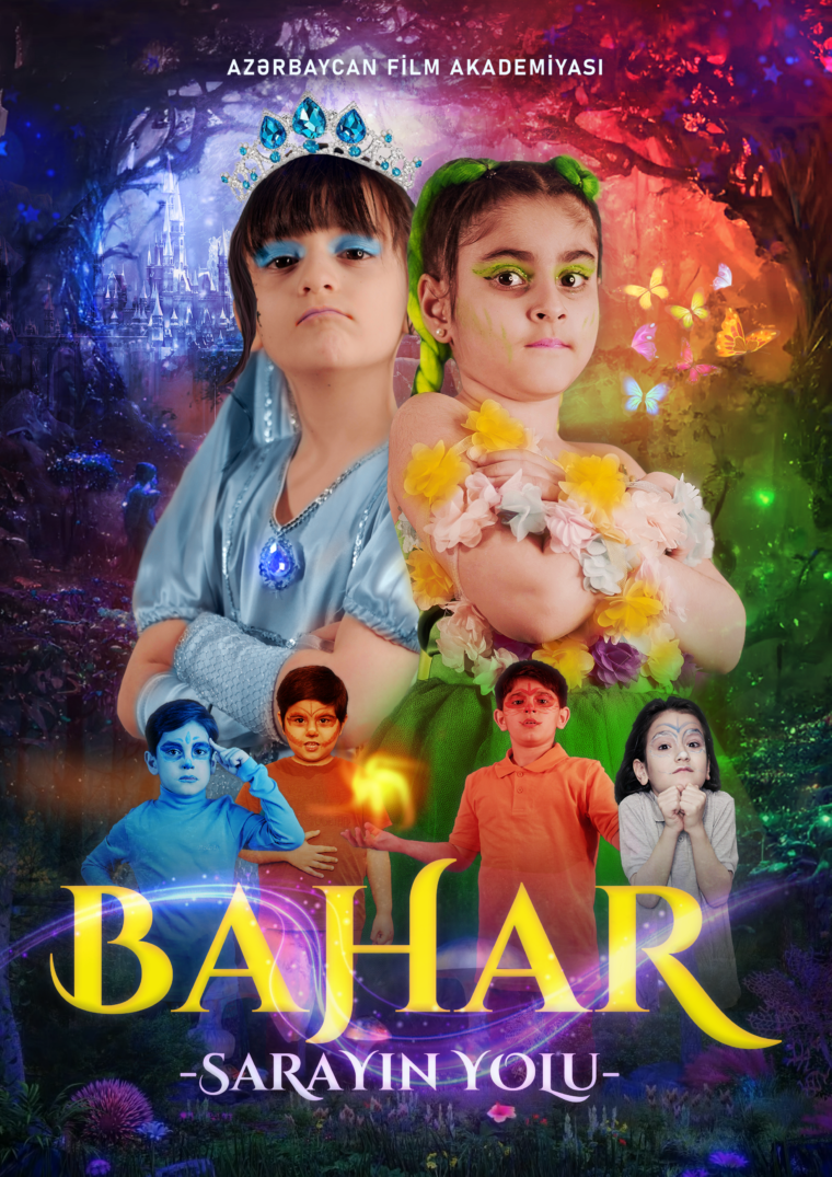 BAHAR. SARAYIN YOLU - Azərbaycan Film Akademiyası